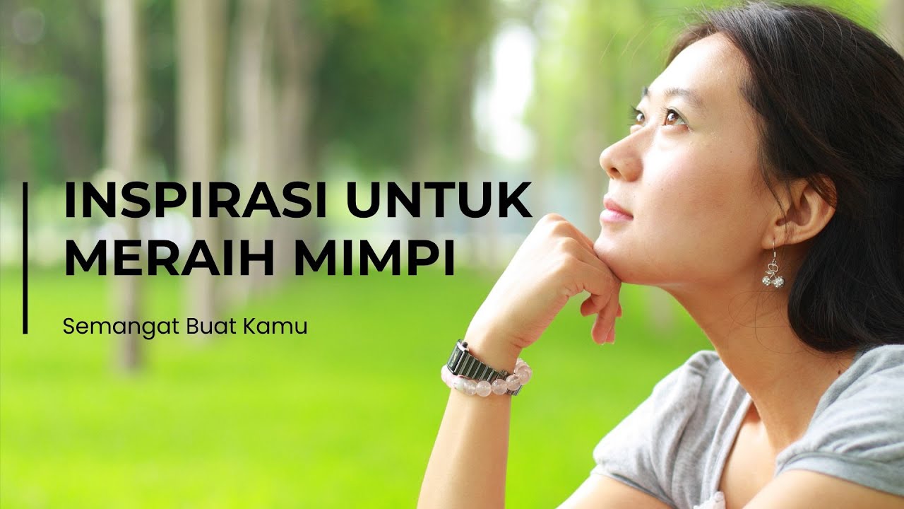 Ini adalah inspirasi untuk meraih mimpi kalian - YouTube