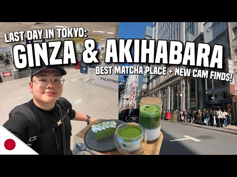 GINZA & AKIHABARA: NEW CAM FINDS + BEST MATCHA PLACE! 🇯🇵  | Ivan de Guzman