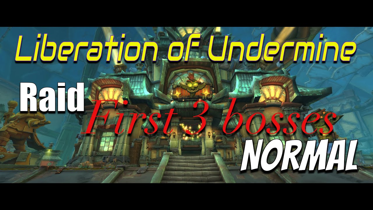 Liberation of Undermine | Raid Normal | First 3 bosses | World of ...