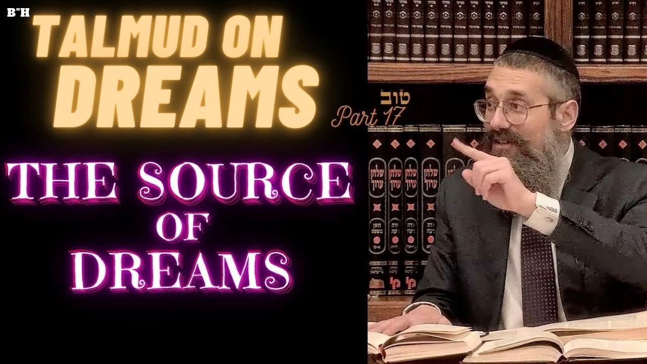 "The Source of Dreams" Episode #17 of TALMUD on DREAMS, Tractate ...