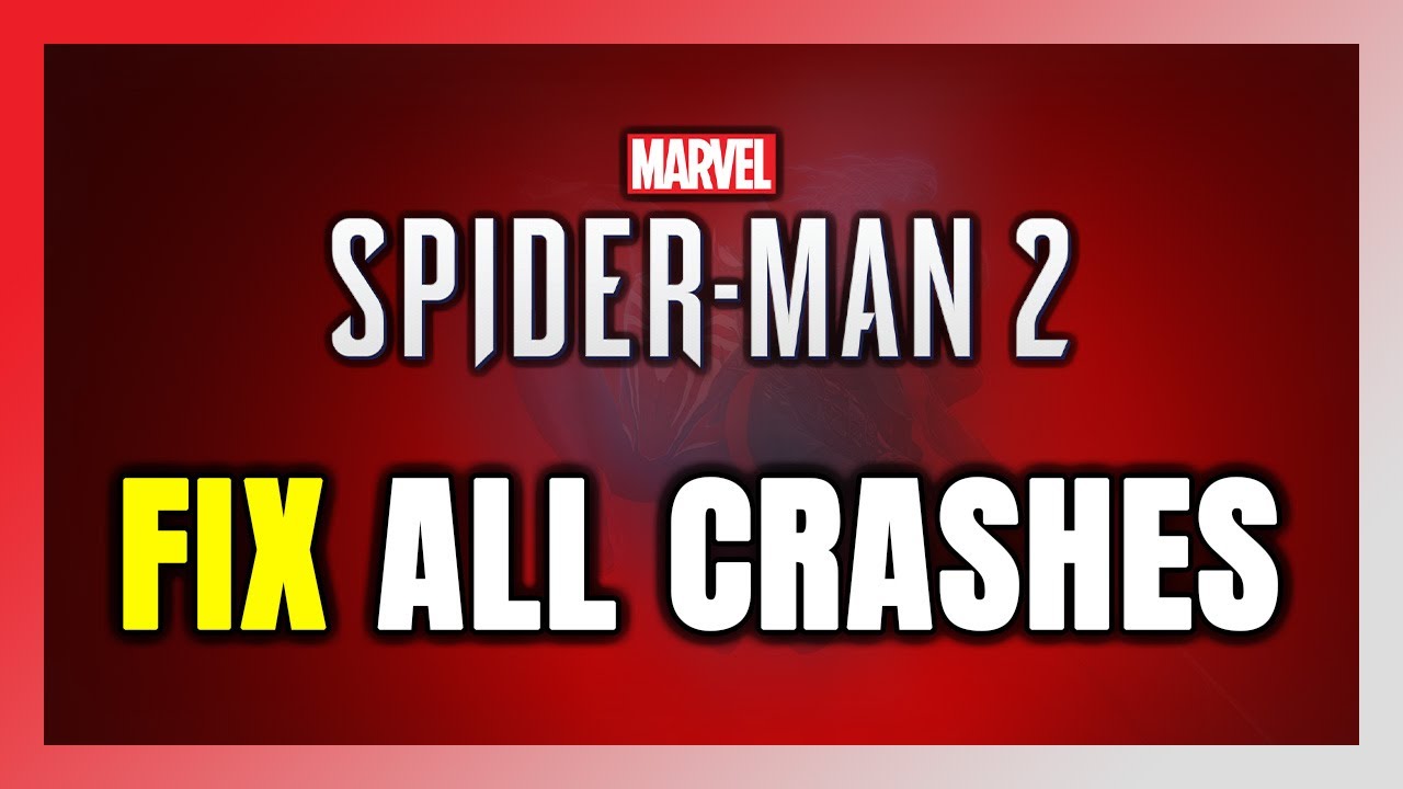 How to FIX Marvel's Spider-Man 2 Crashing, Freezing, Not Launching ...