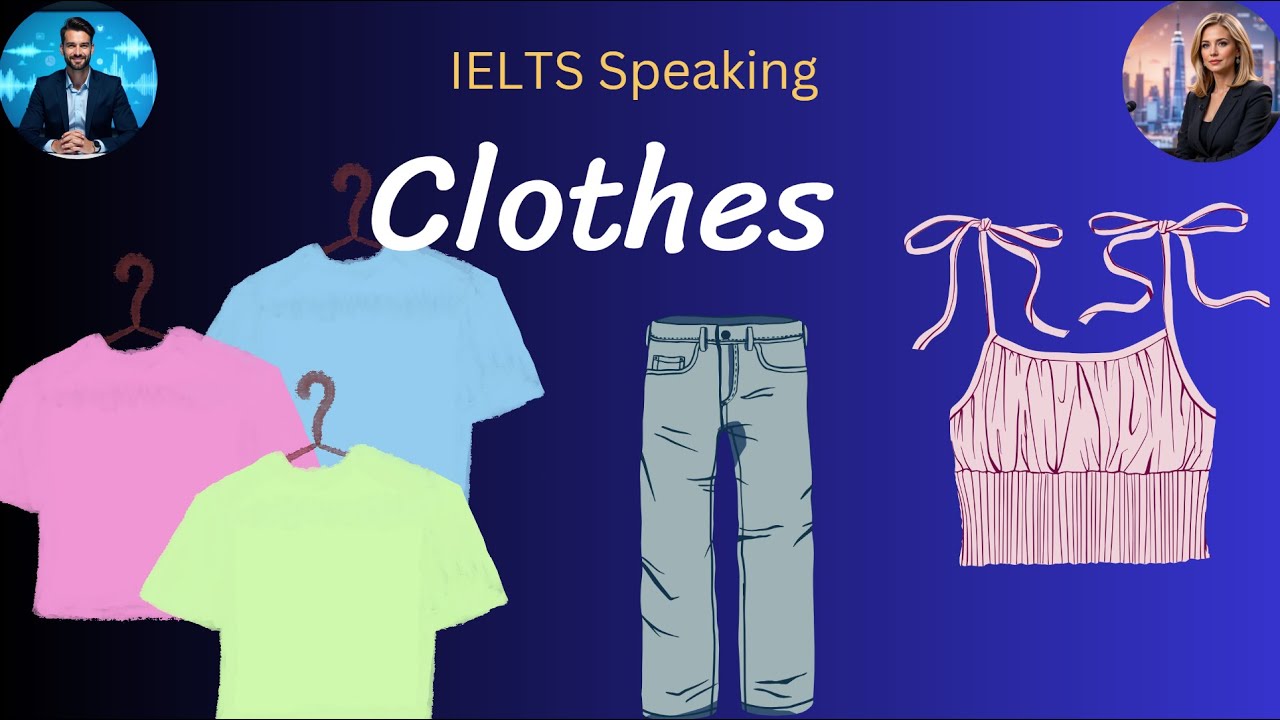 IELTS Speaking Part 1: Clothes - Model Answers and Tips! - YouTube