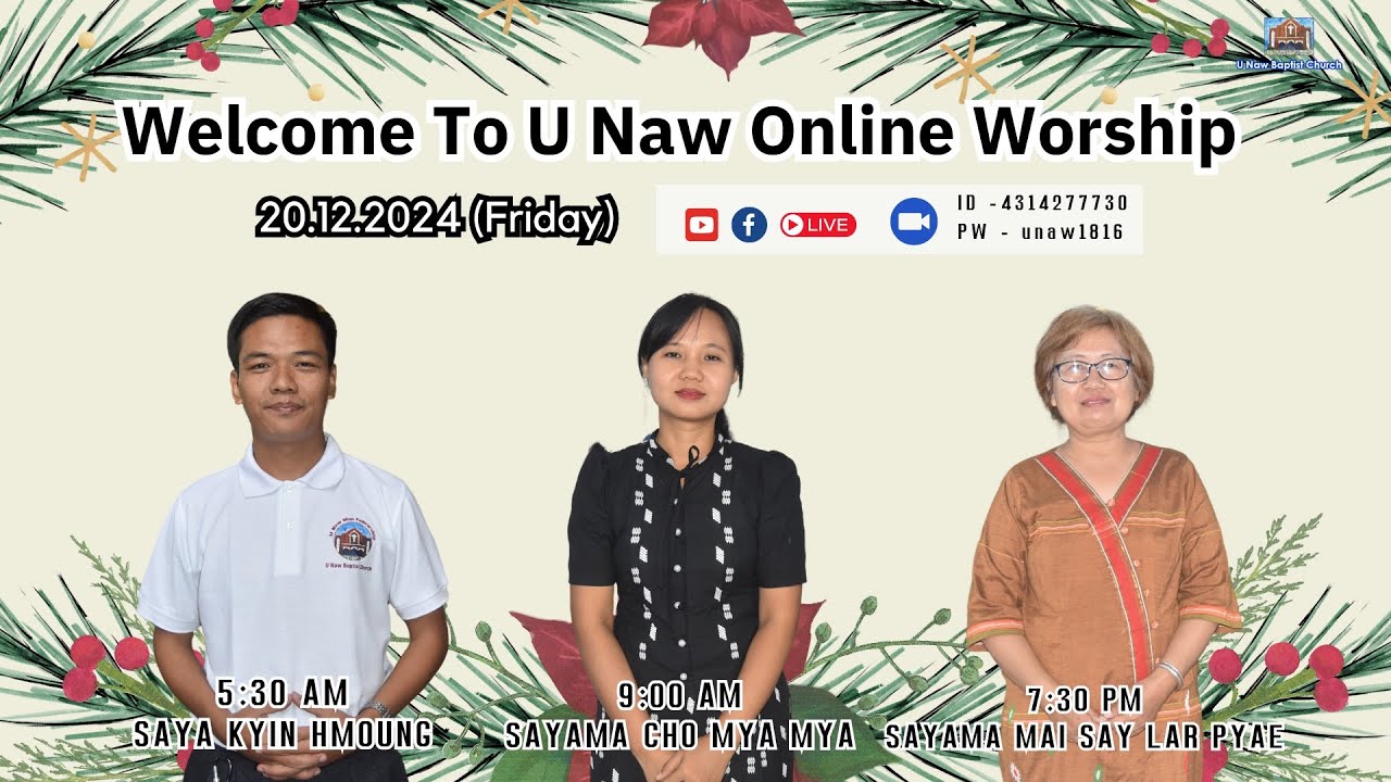 20.12.2024(Friday)7:30 PM-U Naw Online Worship At Home - YouTube