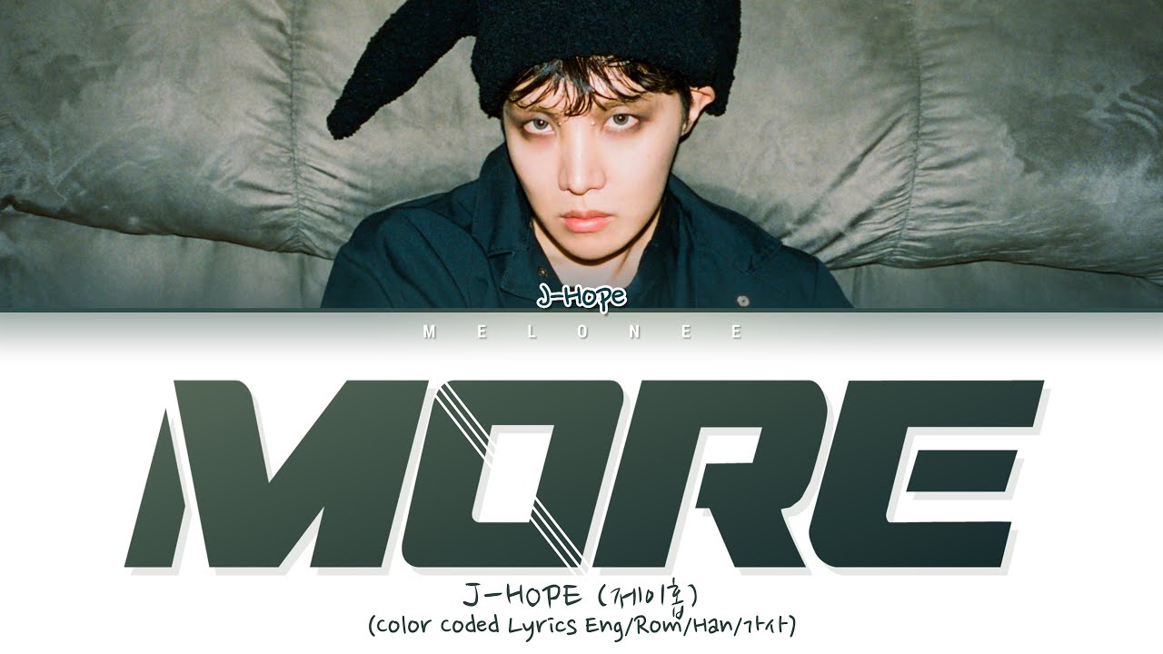 j-hope MORE Lyrics (제이홉 모어 가사) [Color Coded Eng/Han/가사] - YouTube