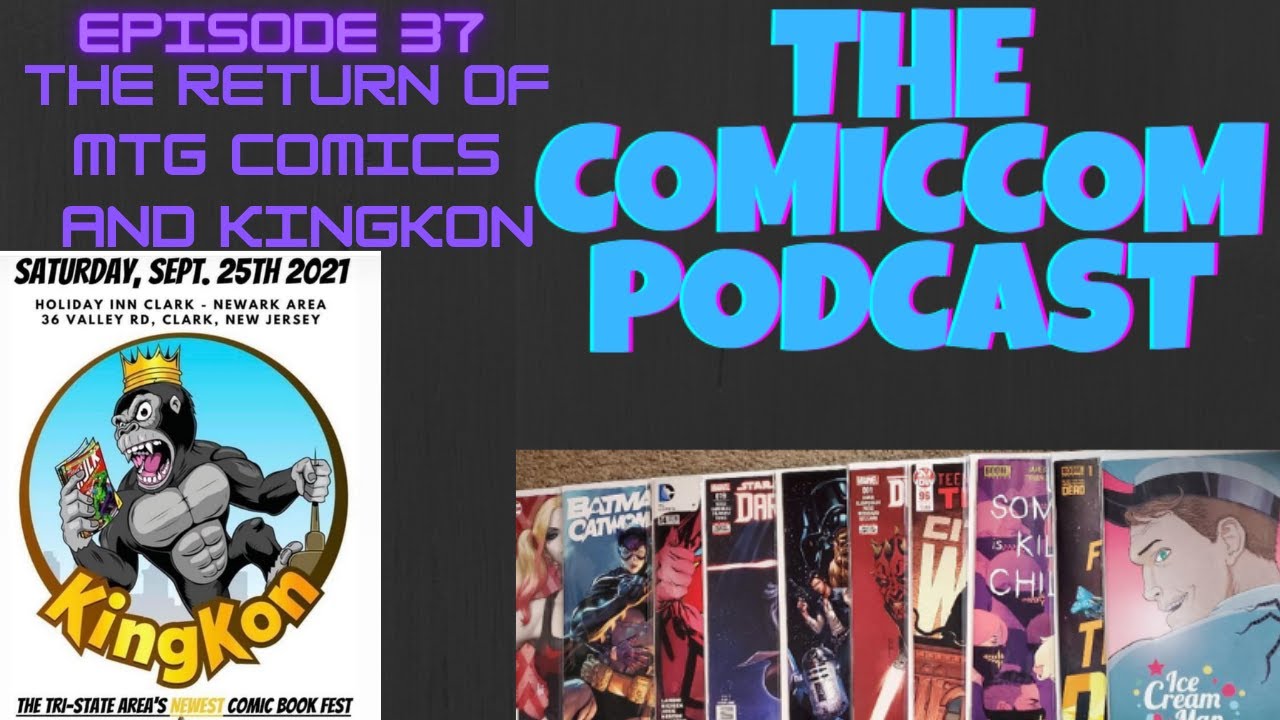 Episode 37-Live with MTG Comics, KingKon Comic Convention - YouTube