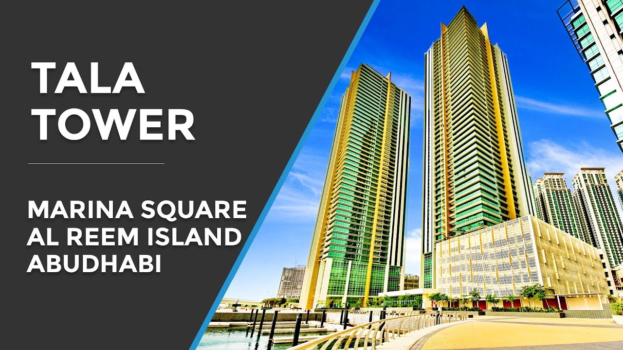 Tala Tower Abu Dhabi Al Reem Island Marina Square - YouTube