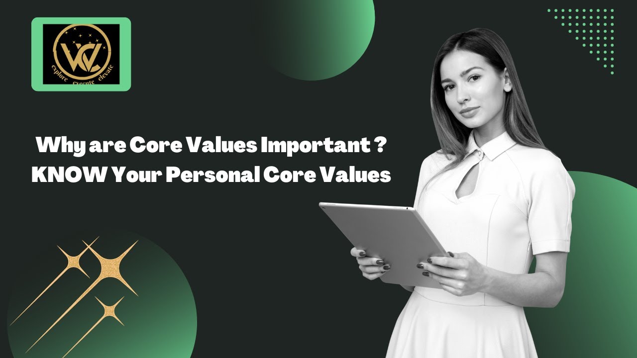 Why are Core Values Important ? TIPS to Identify your Personal Core ...