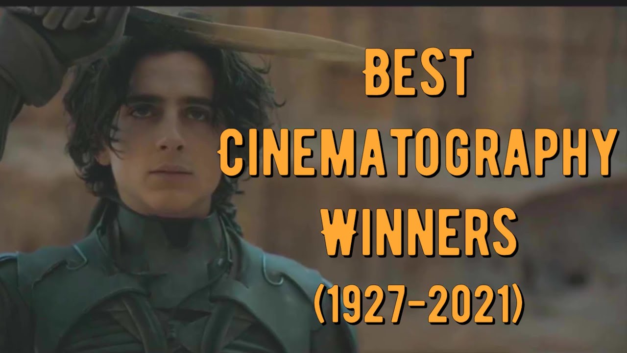 Academy Award for Best Cinematography Winners (1927-2021) - YouTube