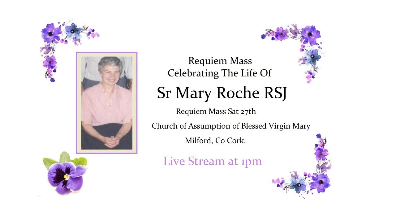 Requiem Mass Celebrating The Life of Sr Mary Roche RSJ - YouTube