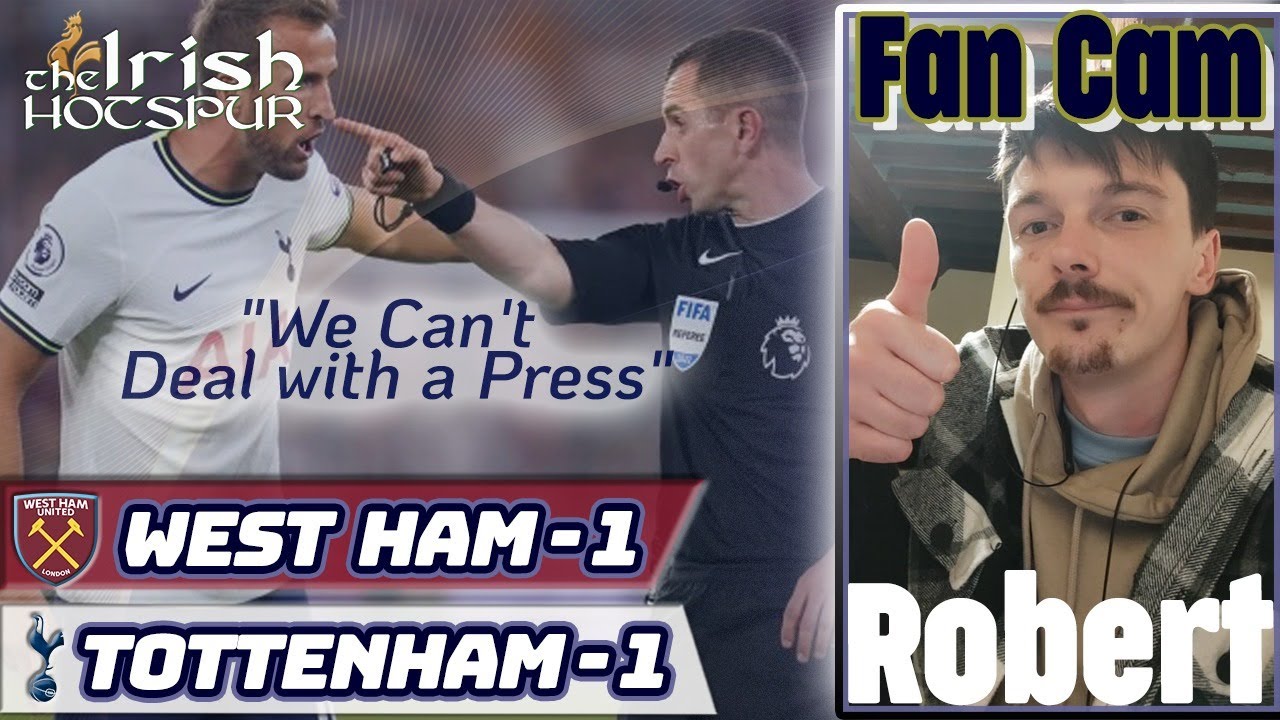 Tottenham FAN CAM: "We Can't Deal with a Press" | West Ham 1-1 Spurs ...