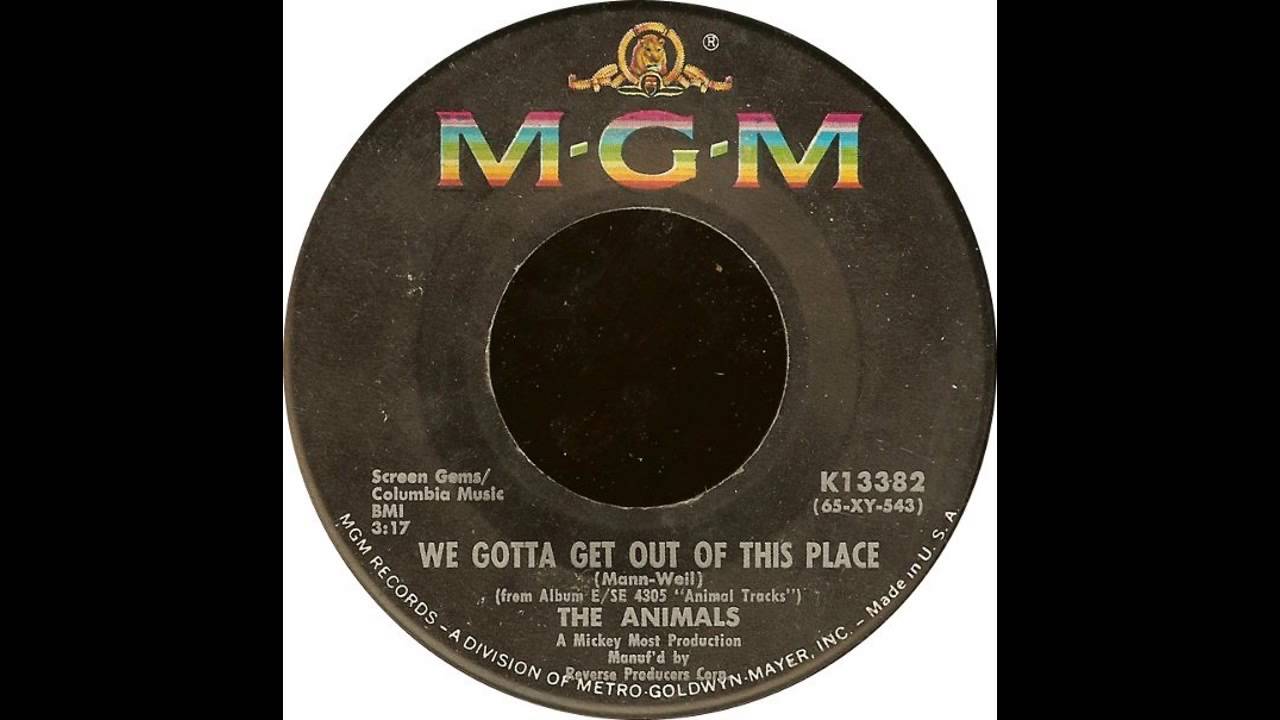 We Gotta Get Out Of This Place [U.S. 7" Version] - The Animals - YouTube