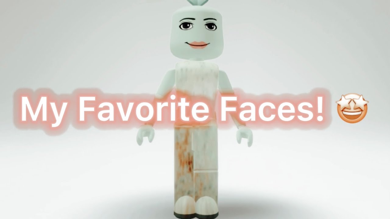 My Favorite Roblox Faces! 🤩 - YouTube