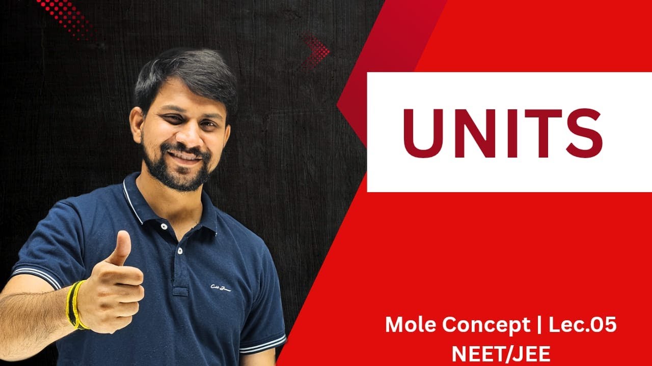 UNITS | MOLE CONCEPT | Lec.05 - YouTube