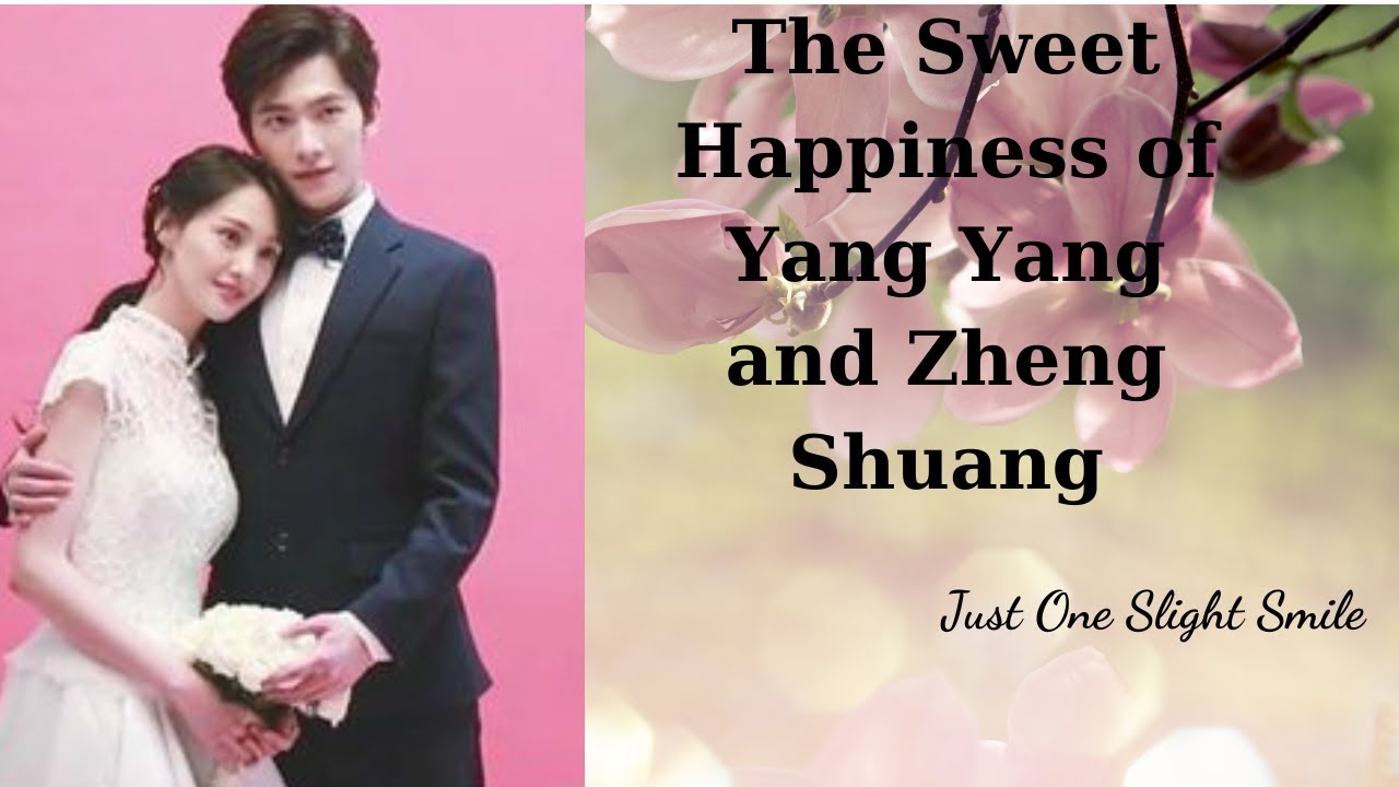 The Sweet Happiness of Yang Yang and Zheng Shuang in "Just One Slight ...