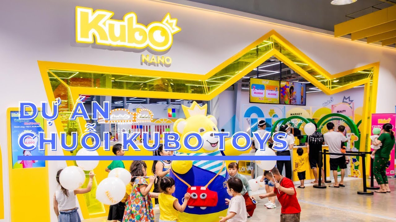 Dự Án Hệ Thống Khu Vui Chơi Kubo Toys Của Tập Đoàn Central Retail: Khám ...