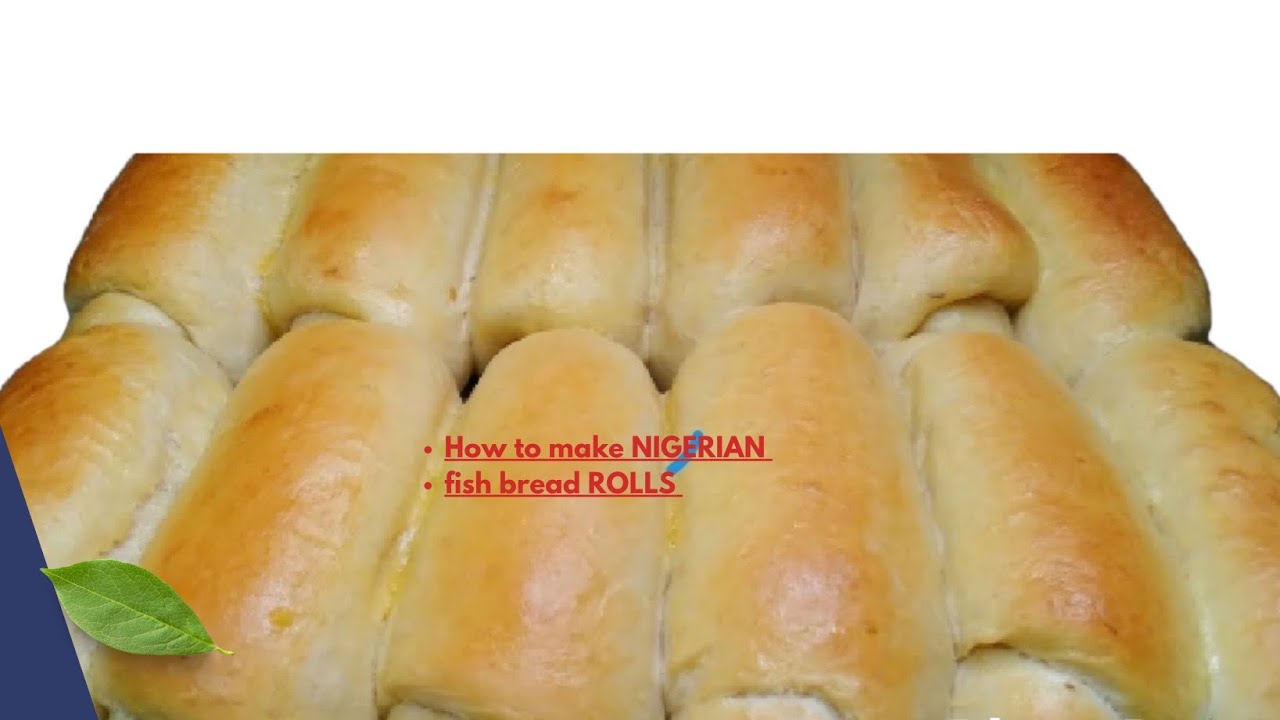 HOW TO MAKE NIGERIAN FISH BREAD ROLLS #HOWTO #NIGERIAFISHBREADROLLS ...