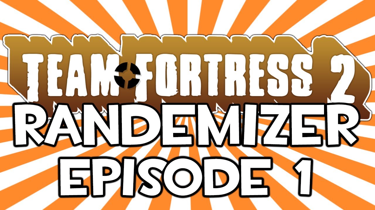 RANDEMiZER Ep. 1 (TF2 Randomizer Gameplay Commentary) [demize] - YouTube