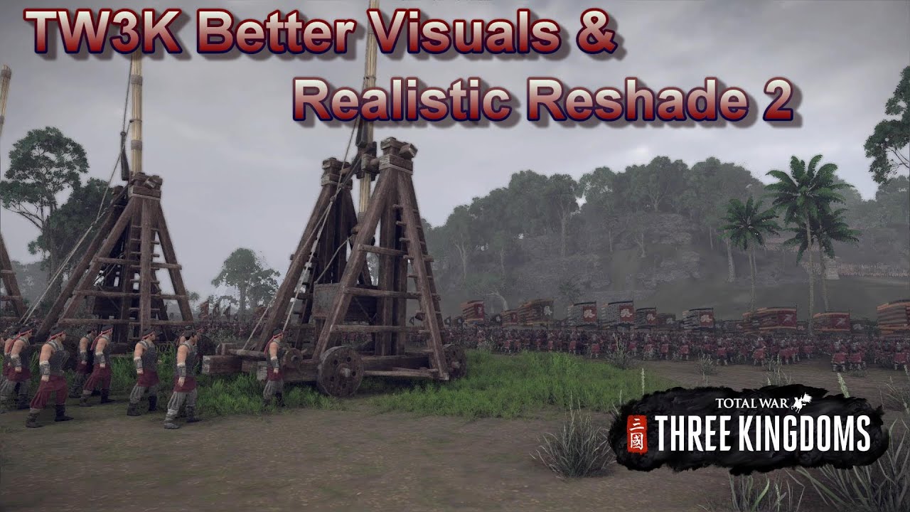 Total War THREE KINGDOMS: TW3K Better Visuals and Realistic ReShade ...