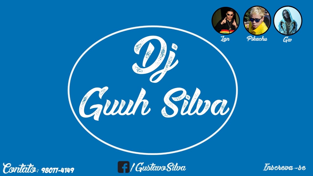 MC Lan , MC Pikachu & MC GW - Come Sua Perereca ( DJ Guuh Silva ...