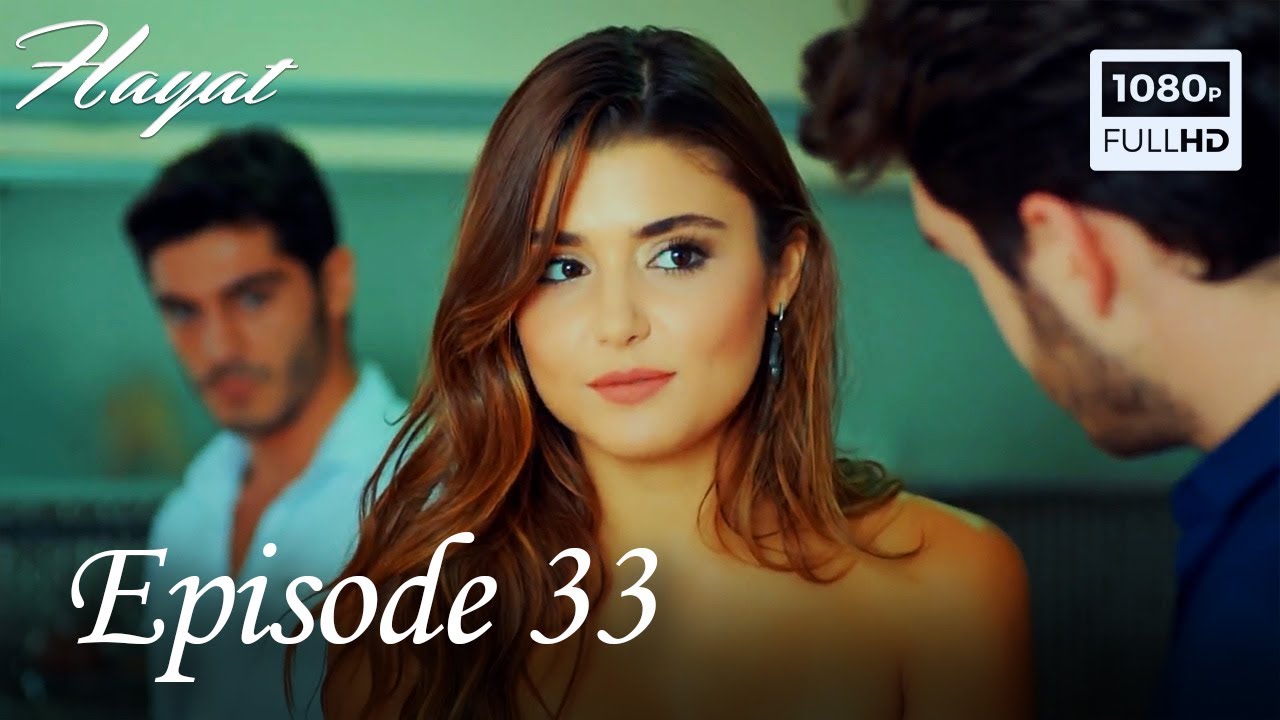 Hayat - Episode 33 (Hindi Subtitle) - YouTube
