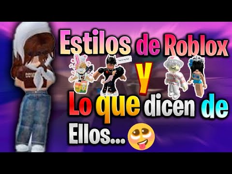 😎👉Estilos de Roblox y Lo que dincen de Ellos😲 - YouTube