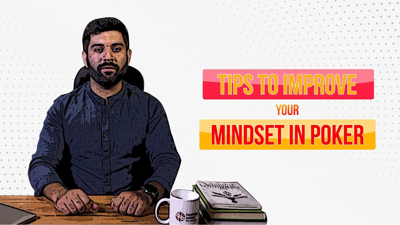 Tips to Improve your Mindset in Poker | Poker Lessons | Poker Learning ...