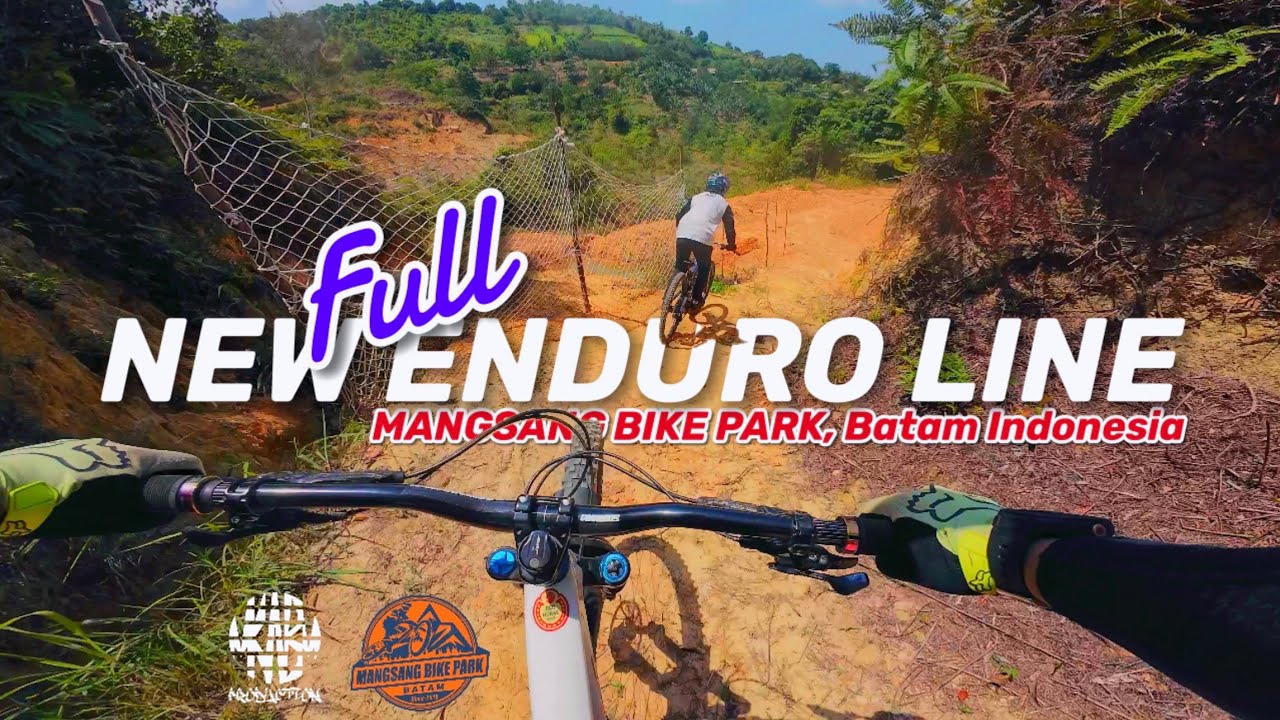 NEW FULL Enduro Line Top to Bottom @ MANGSANG BIKE PARK, Batam ...