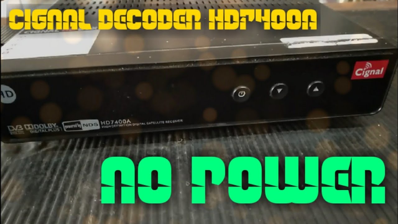 Troubleshoot Cignal HD7400a Decoder Box No Power Nakilatan Daw - YouTube