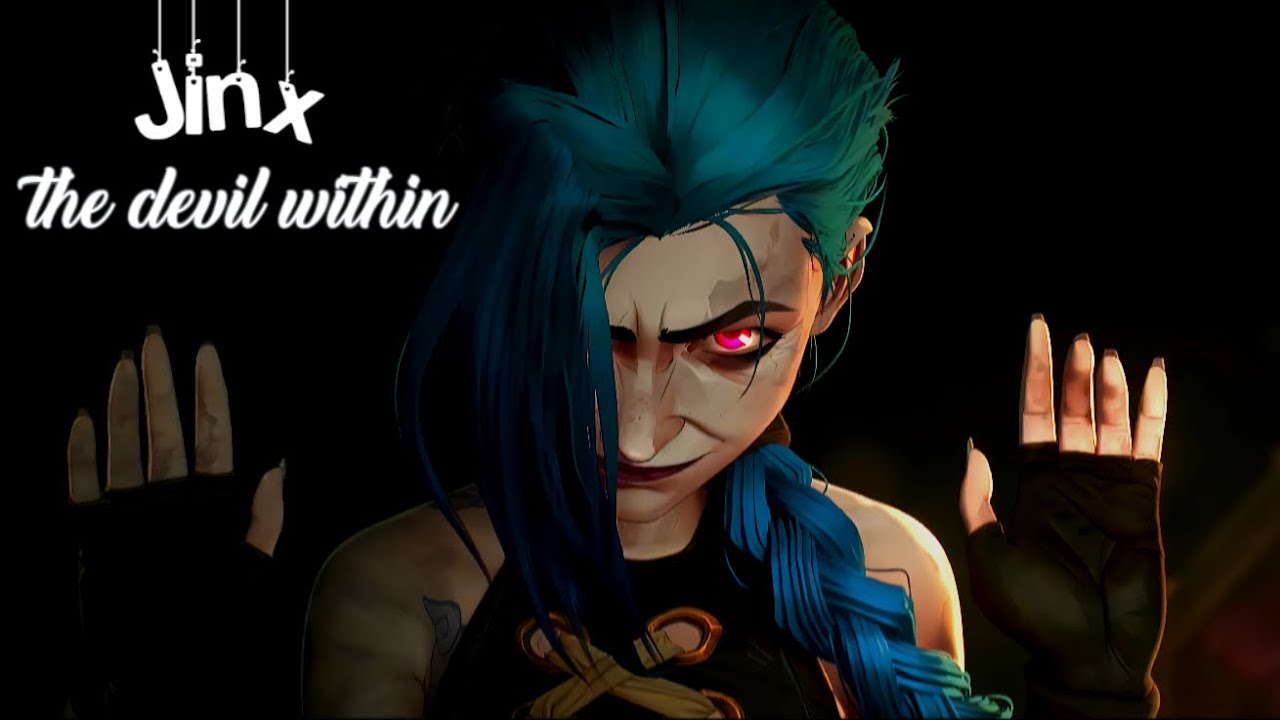 Jinx || The Devil Within [AMV] - YouTube