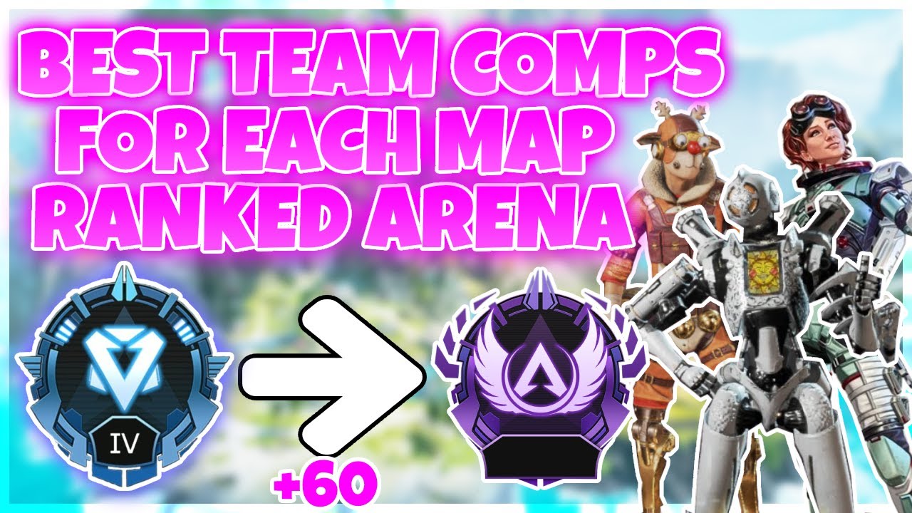 The BEST Legend Comps For Each Map in Ranked Arena Season 14 [APEX ...