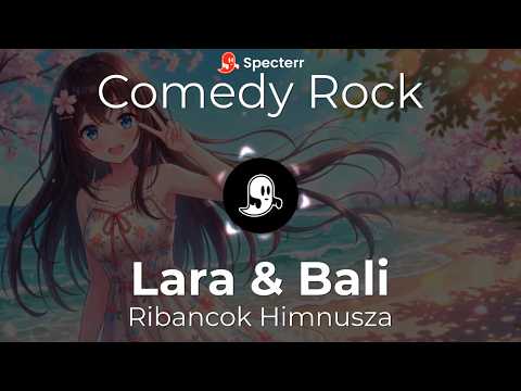 Lara & Bali - Ribancok Himnusza (Comedy Rock)