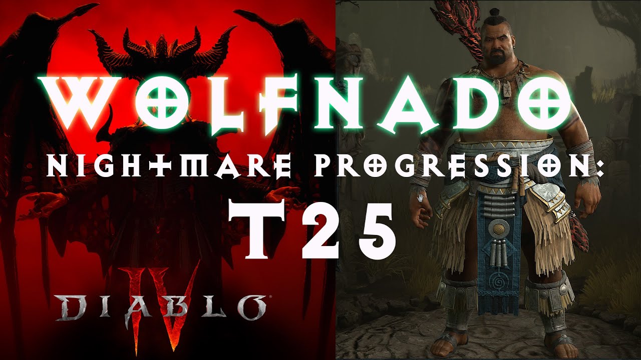 Diablo IV Wolfnado (Storm Werewolf) Druid vs T25 Nightmare Progression ...