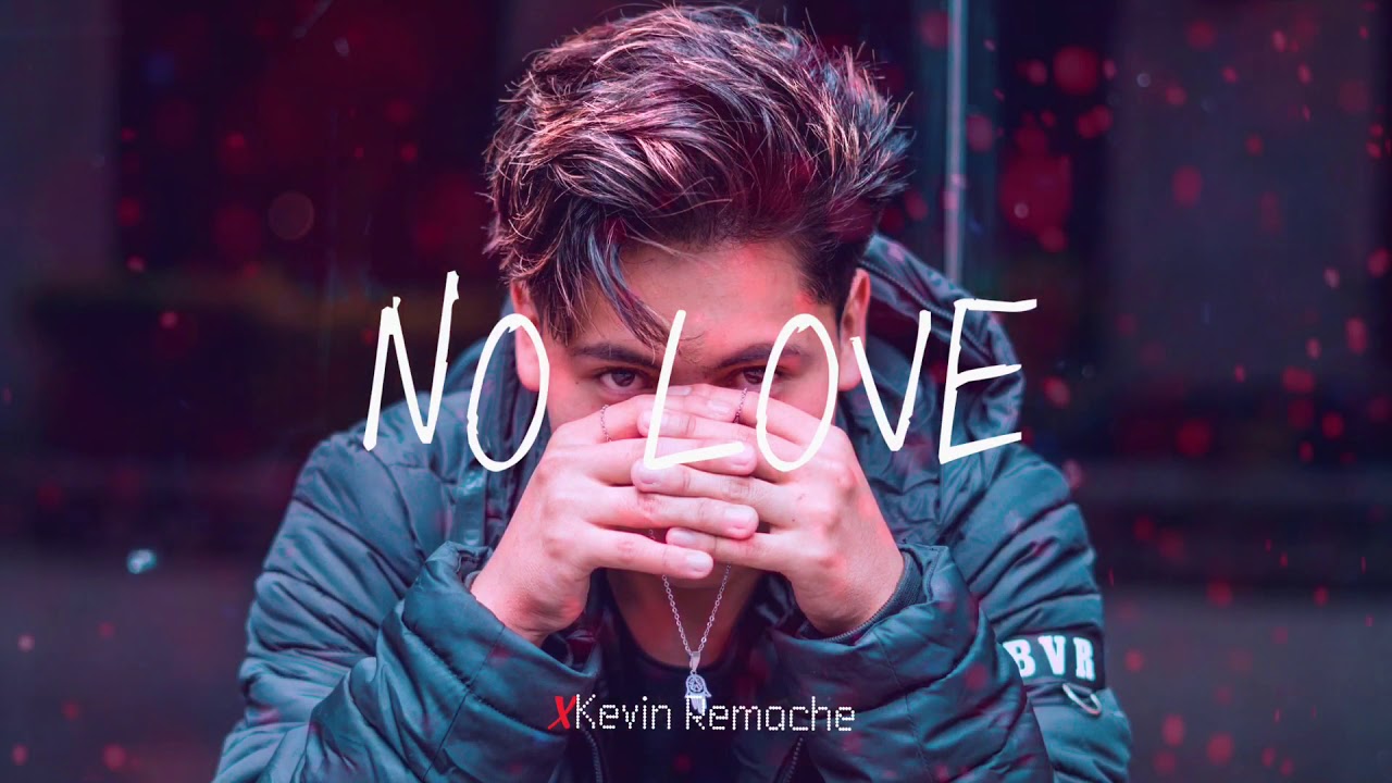 NO LOVE KEVIN REMACHE - YouTube