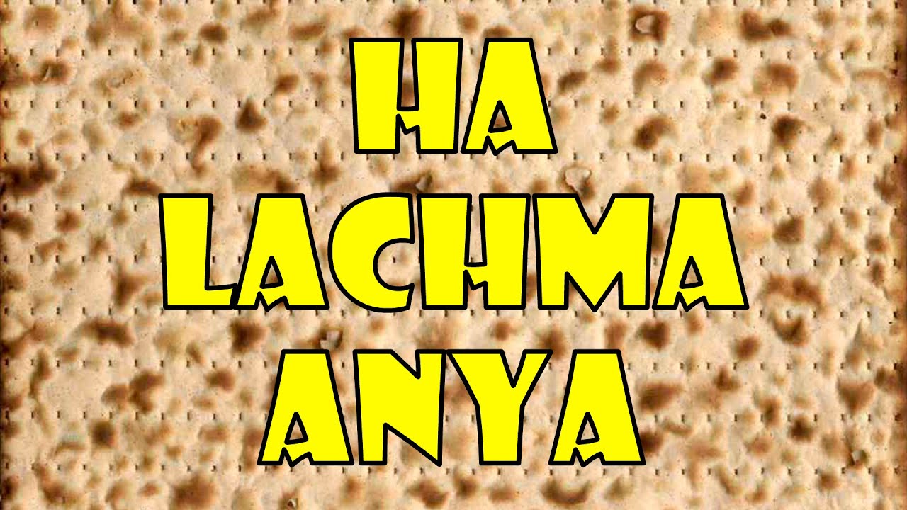Learn the Passover Seder Song "Ha Lachma Anya" (This is the Bread of ...