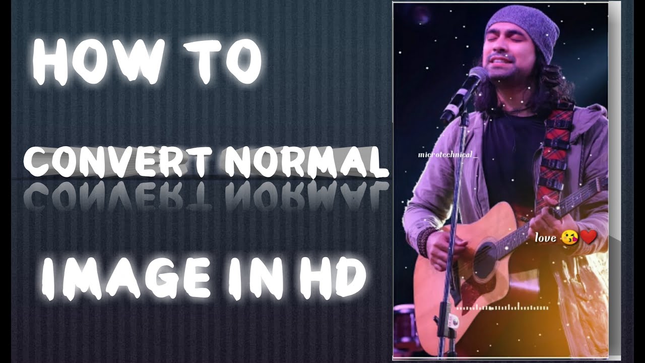 how to convert normal image to hd | change low quality to hd | how to ...