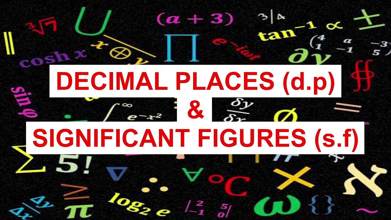 Decimal places & Significant figures - YouTube