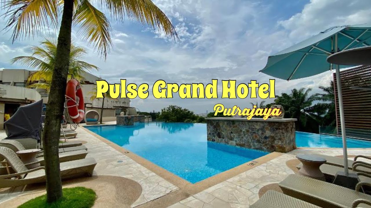 Pulse Grande Hotel Putrajaya | November 2021 - YouTube