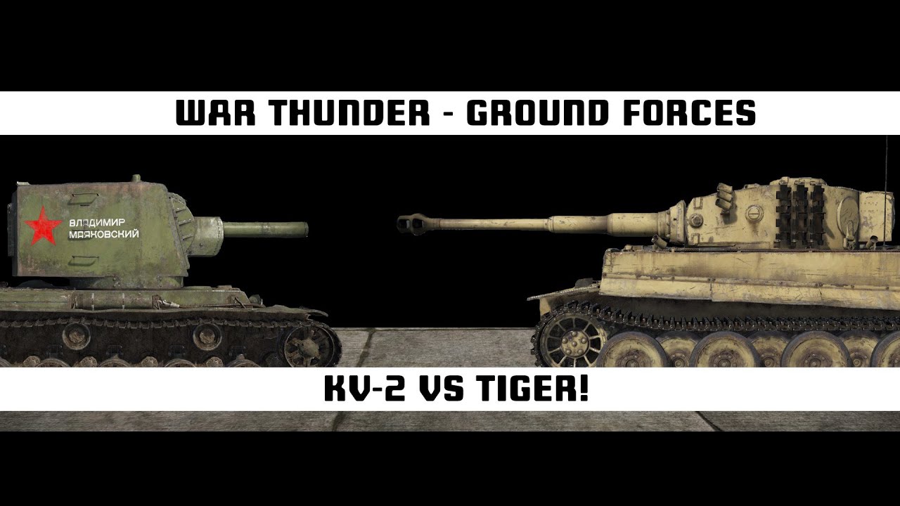 War Thunder - Ground Forces Realistic Battle - KV-2 VS Tiger! - YouTube