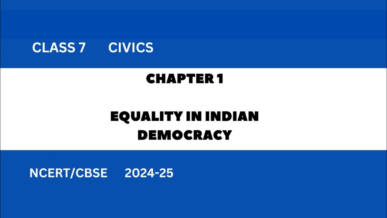 Equality in Indian Democracy II Class 7 Civics Chapter 1 II NCERT - YouTube