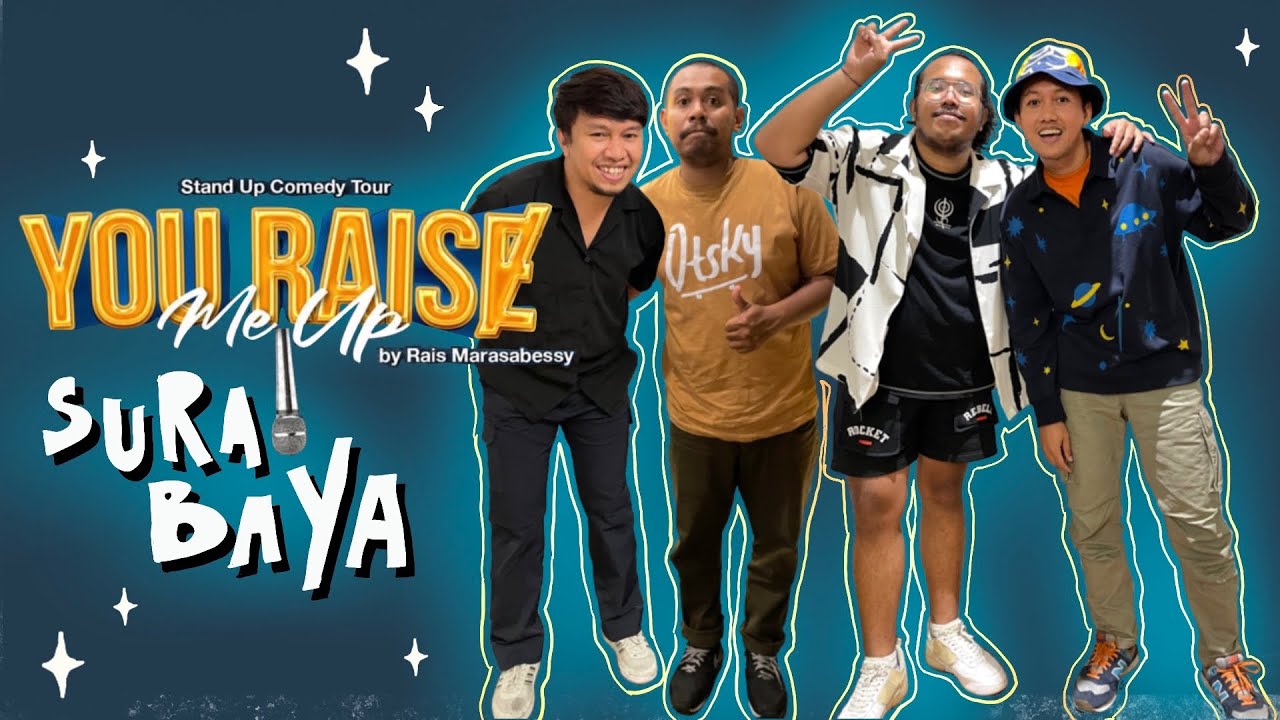Nonton You Raise Me Up Surabaya: Standup Comedy Special by Rais ...