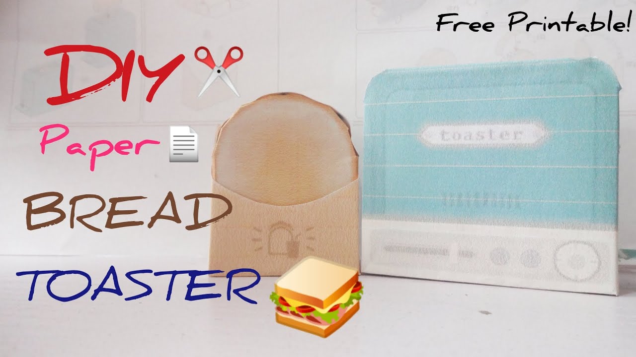 ️DIY Paper Bread Toaster/Free Printable - YouTube