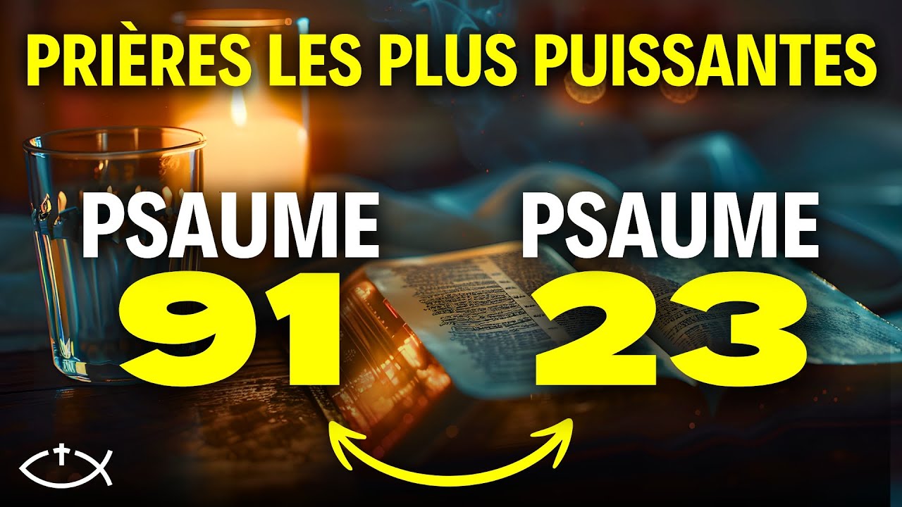 Psaume 91 et Psaume 23 : Les Deux Prières les Plus Puissantes de la ...
