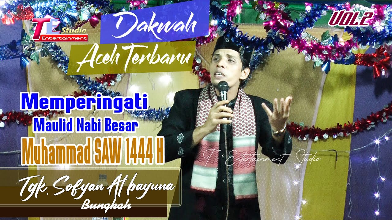 Tgk.Sofyan Albayuna I Dakwah Aceh Terbaru Maulidurrasul.1444 H - YouTube