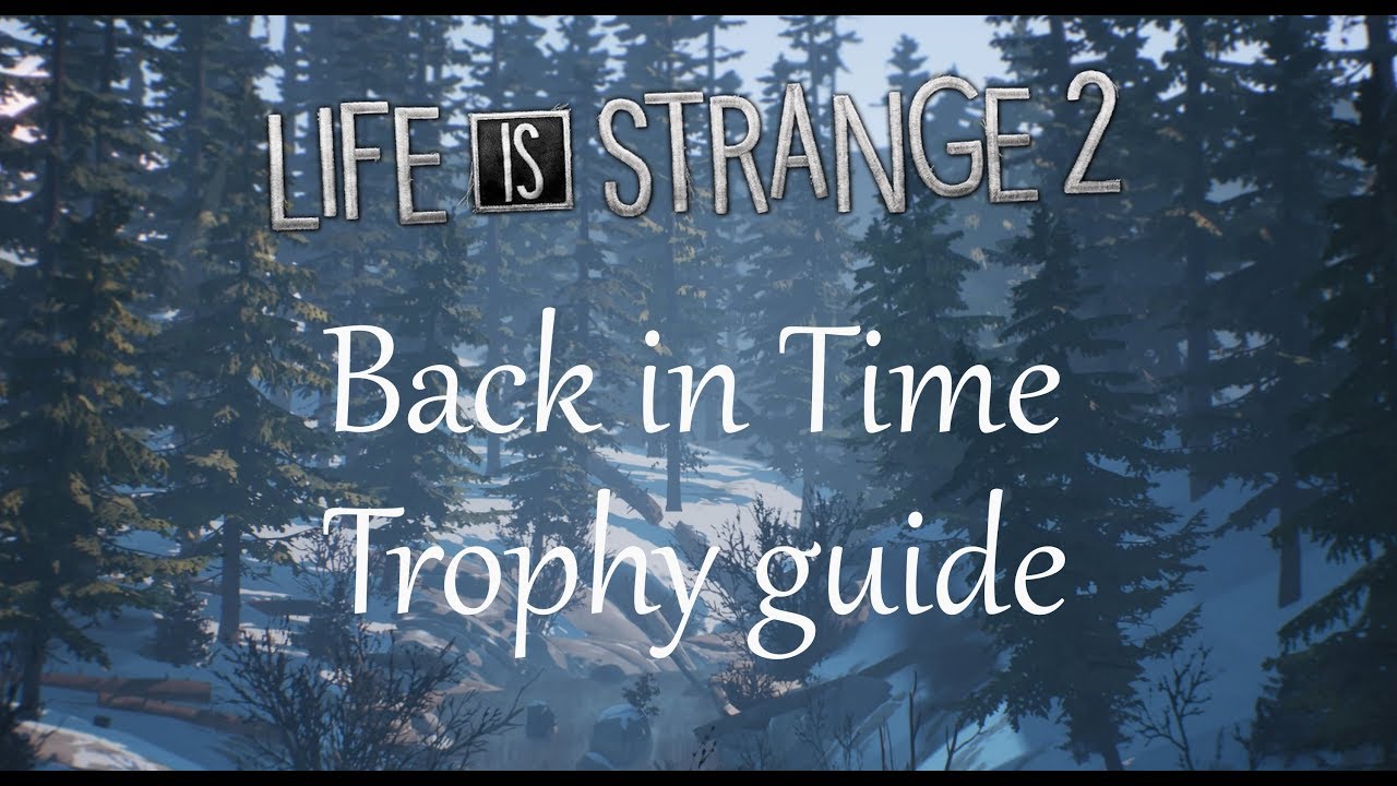 Life Is Strange 2 Trophy Guide