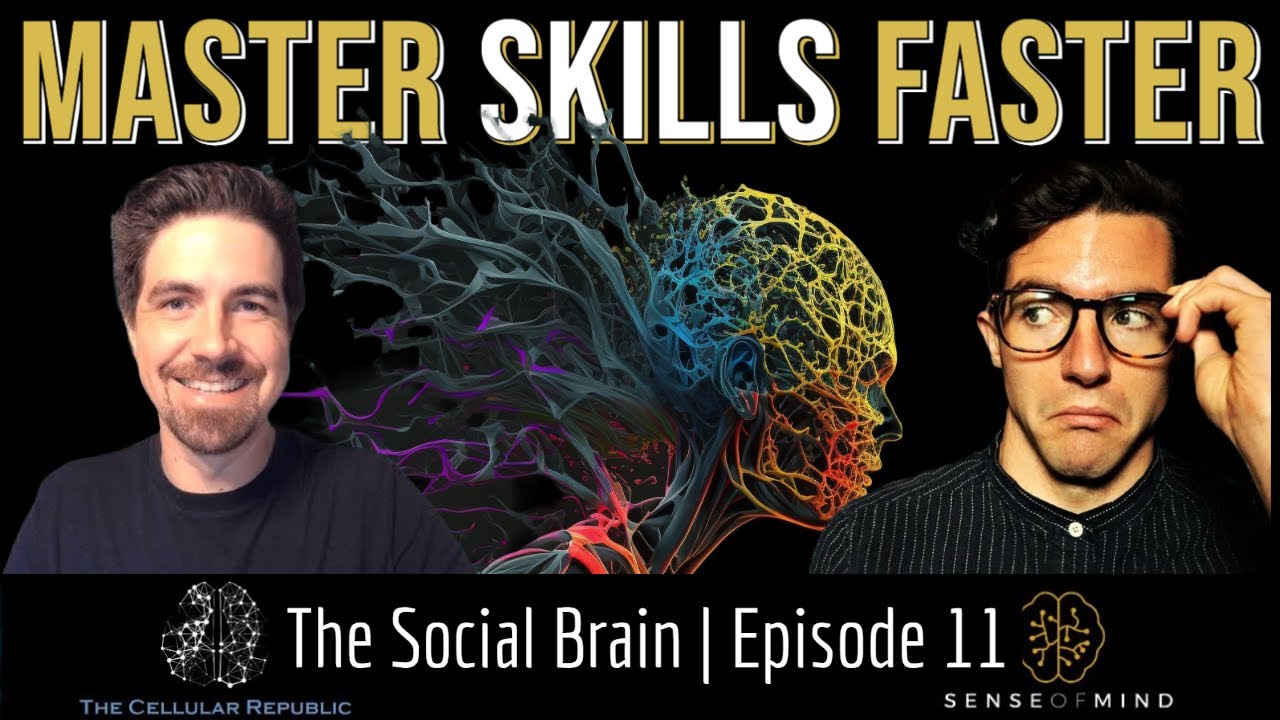 The Social Brain Ep. 11: Master Any Skill – Neuroscience of Motor ...
