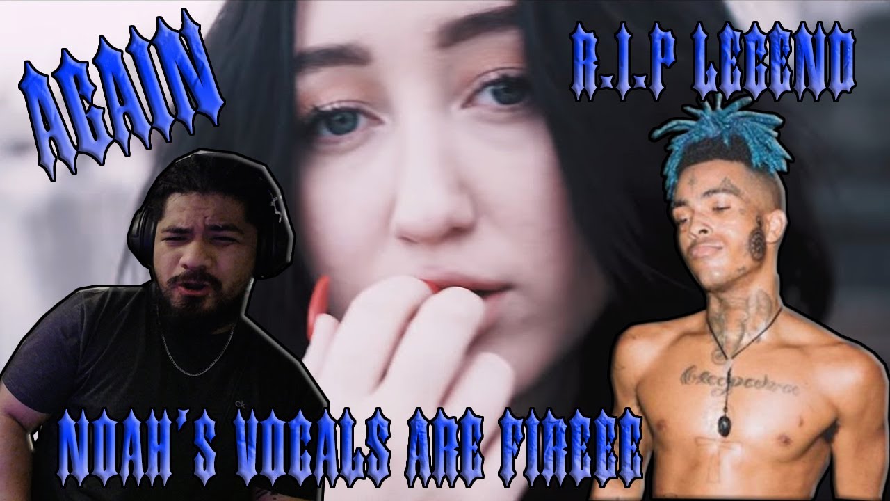 X'S VOCALS AND NOAH CYRUS ARE ON POINT┃Again - Noah Cyrus Ft ...