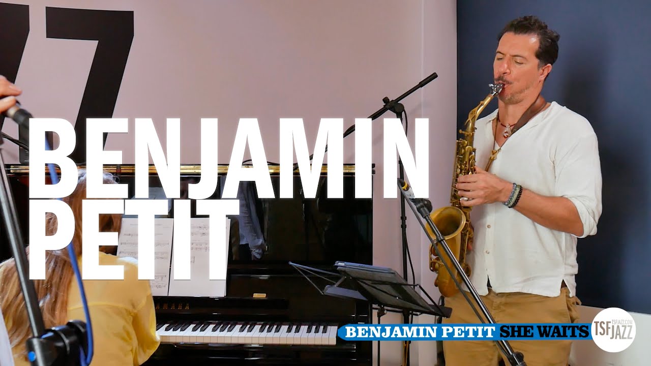 Benjamin Petit "She Waits" en session TSFJAZZ ! - YouTube
