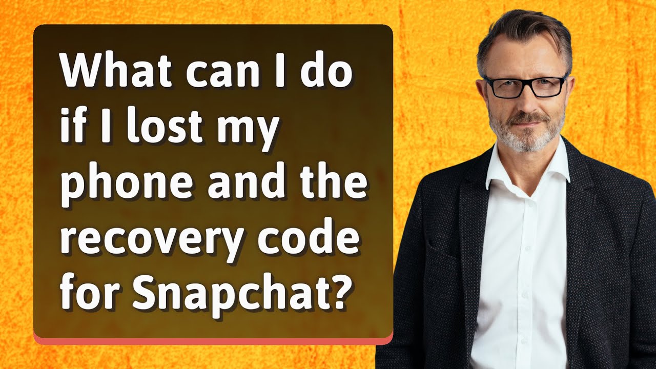 What Can I Do If I Lost My Phone And The Recovery Code For Snapchat what-can-i-do-if-i-lost-my-phone-and-the-recovery-code-for-snapchat