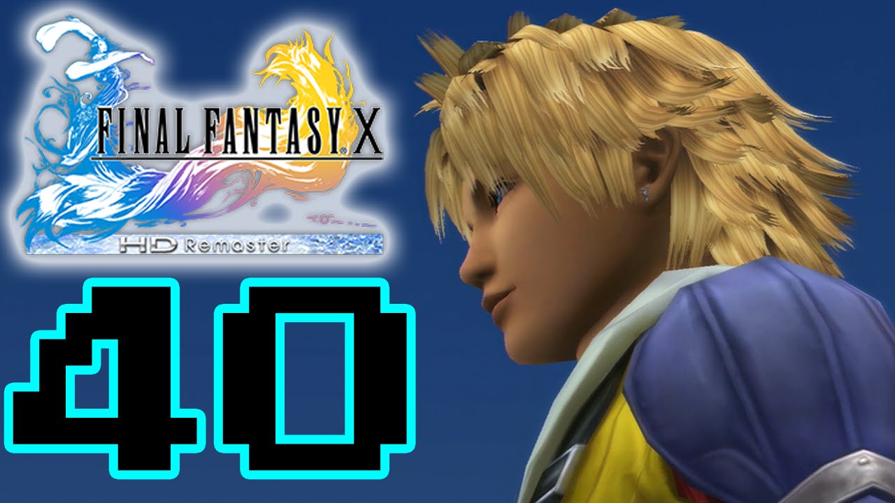 Let's Play Final Fantasy X HD Remaster (PS3) Part 40 - THE FINAL BATTLE ...