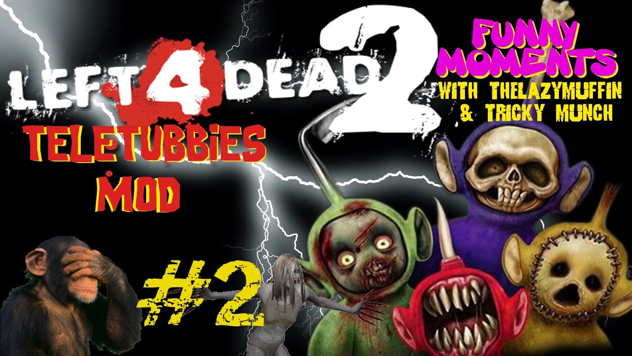 Left 4 Dead 2 Funny Moments #2 Teletubbies Mod With TheLazyMuffin ...